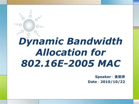PPT Dynamic Bandwidth Allocation For 802 16E 2005 MAC PowerPoint