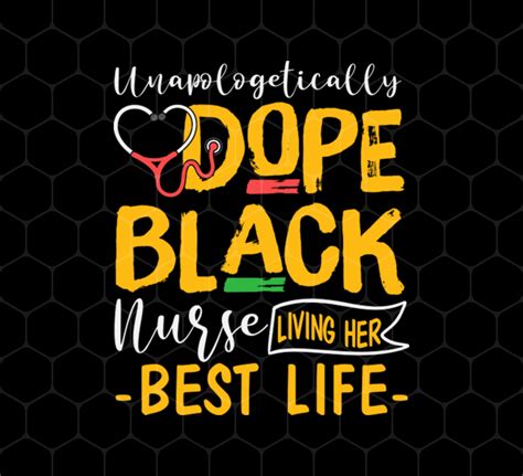Black Nurse Living Png Her Best Life Png Unapologetically Dope Png