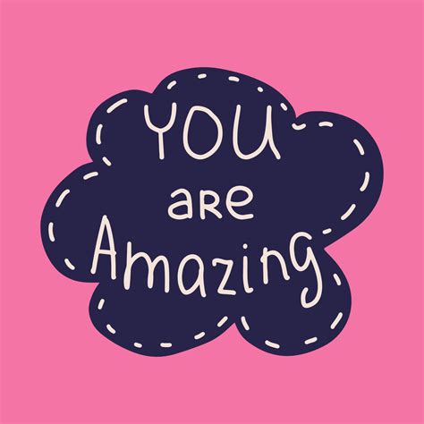 You Are Amazing Hand Drawn Lettering Quote Vector Illustration Of Sticker With Inspirational
