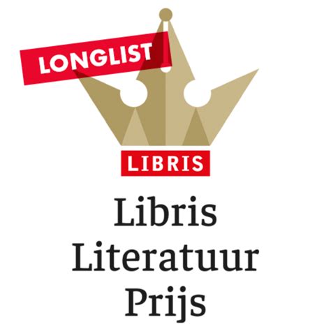 Longlist Libris Literatuurprijs Bekend De Reactor