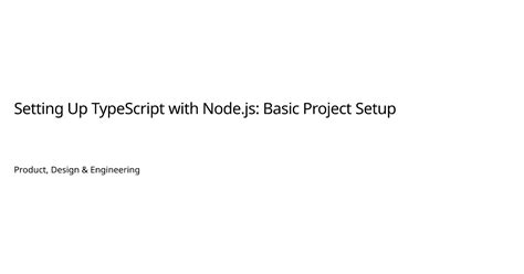 Setting Up Typescript With Nodejs Basic Project Setup Daniel Sarkwa Portfolio