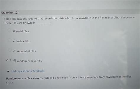 Solved Question 12some Applications Require That Records Be