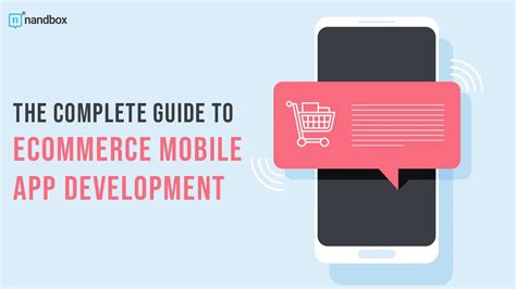 The Complete Guide To Ecommerce Mobile App Development