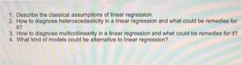 Solved 1 Describe The Classical Assumptions Of Linear