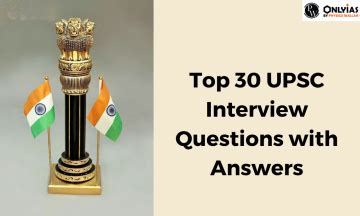 UPSC Interview Questions Top UPSC Questions With Answers
