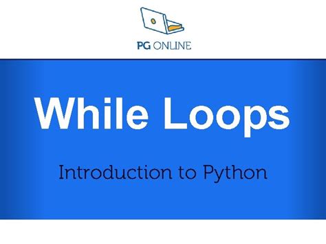 While Loops Introduction To Python Introduction To Python