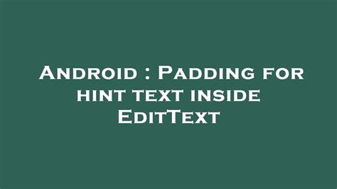 Android Padding For Hint Text Inside Edittext Youtube
