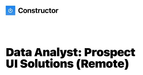 Data Analyst Prospect Ui Solutions Remote At Constructor