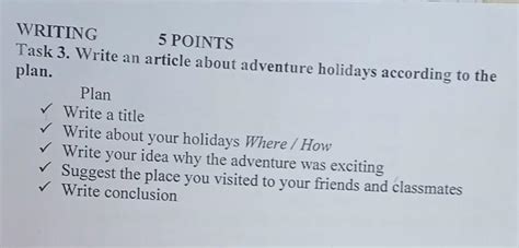 Writing 5 Points Task 3 Write An Article About Adventure Holidays According To The Plan Plan