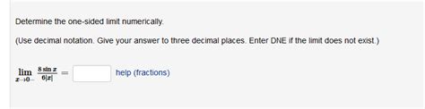 Solved Determine The One Sided Limit Numerically Use Chegg