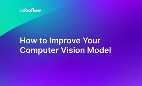 roboflow linkedin‘de how to improve your computer vision model