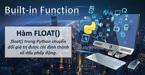 Hàm float trong Python HKT SOFT