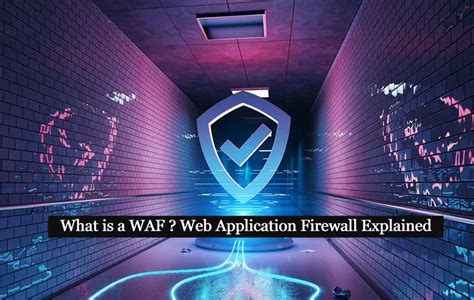 What Is A WAF Web Application Firewall Explained Security Investigation