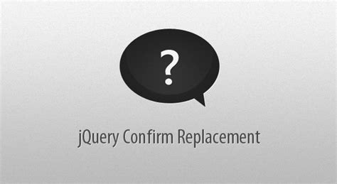 How To Create A Jquery Confirm Dialog Replacement Tutorialzine