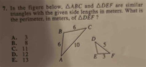 Solved 7 In The Figure Below Abc And Def Are Similar Triangles With The Given Side Lengths Math