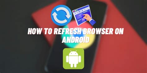 How To Refresh Browser On Android