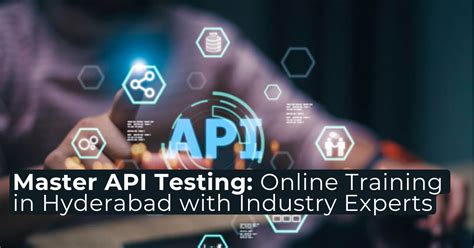 Master Api Testing Online Training In Hyderabad With Industry Experts