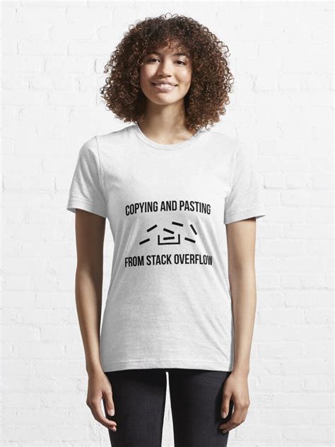 Copying And Pasting From Stack Overflow T Shirt By Lukeroberts1201