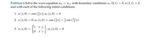 solved problem 6 solve the wave equation utt uxx with