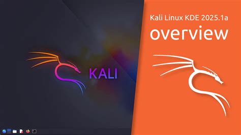 Kali Linux KDE 2025 1a Overview The Most Advanced Penetration Testing Distribution Hive