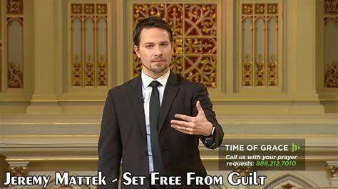 Jeremy Mattek Set Free From Guilt Time Of Grace Youtube