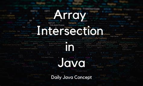 Array Intersection In Java Daily Java Concept