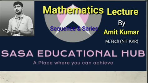 Class Xi Maths Sequence And Series Lecture 12 Youtube