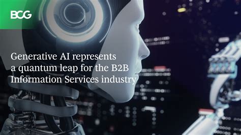 Generative Ai Represents A Quantum Leap For The B2b Information