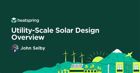 Utility Scale Solar Design Overview