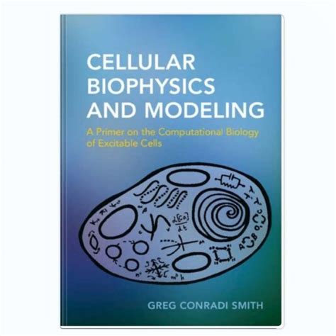 Promo Cellular Biophysics And Modeling A Primer On The Computational
