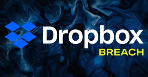 Dropbox Breach Social Engineering Strikes Again Cyolo
