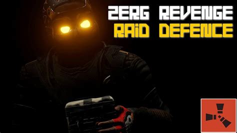 Rust Zerg Revenge Raid Defence Raid Defence Highlights YouTube