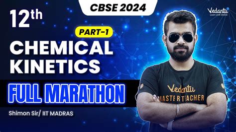 Chemical Kinetics Full Marathon Class 12 Cbse 2024 🔥 Shimon Sir
