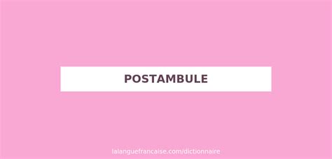 Définition De Postambule Dictionnaire Français
