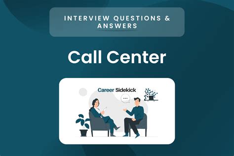 Top 15 Call Center Interview Questions And Answers Career Sidekick