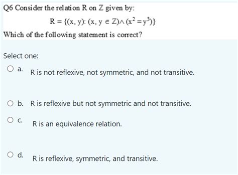 Solved Q6 Consider The Relation R On Z Given By Chegg Com