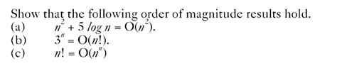 Solved Show thaự the following order of magnitude results Chegg