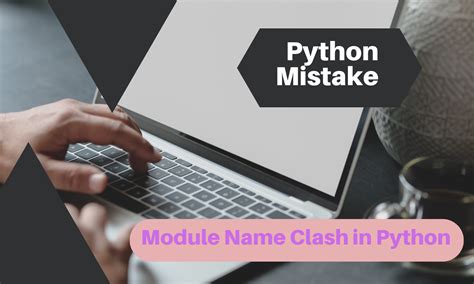 Glinteco Blog Common Python Problems 5 Module Name Clash In Python