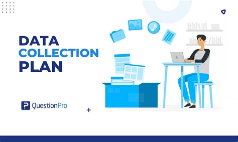 Data Collection Plan What It Is Steps To Do It Questionpro