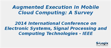 Augmented Execution In Mobile Cloud Computing A Survey S Logix