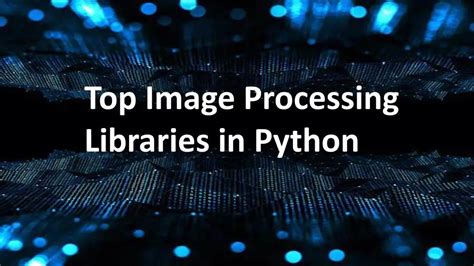 2021年用于图像处理的Python顶级库 CSDN博客