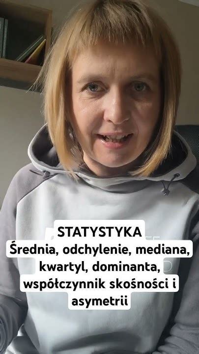 Nie Wiesz Jak Obliczyć średnią Odchylenie Mediane Dominante