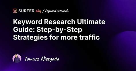 Keyword Research Ultimate Guide Step By Step Strategies For More Traffic