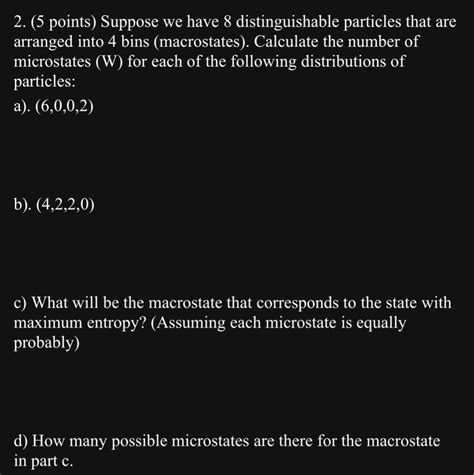 Solved C What Will Be The Macrostate That Corresponds To