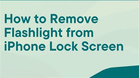 how to remove flashlight from iphone lock screen pttrns