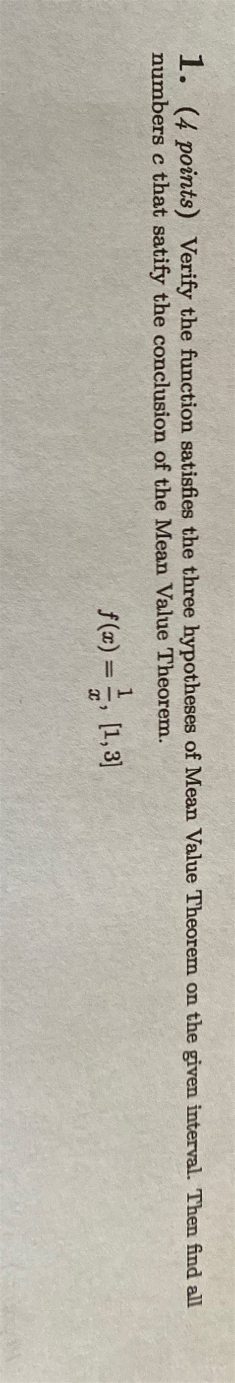 solved verify the function satisfies the three hypotheses of