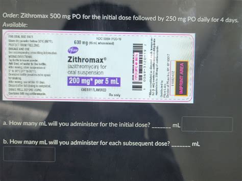 Solved Order Zithromax 500 ﻿mg Po For The Initial Dose