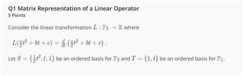 Solved Q1 Matrix Representation Of A Linear Operator 5