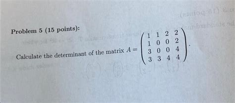 solved problem 5 15 points calculate the determinant of