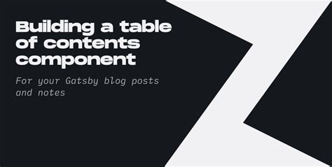 Building A Table Of Contents Component For Your Gatsby Blog Posts And